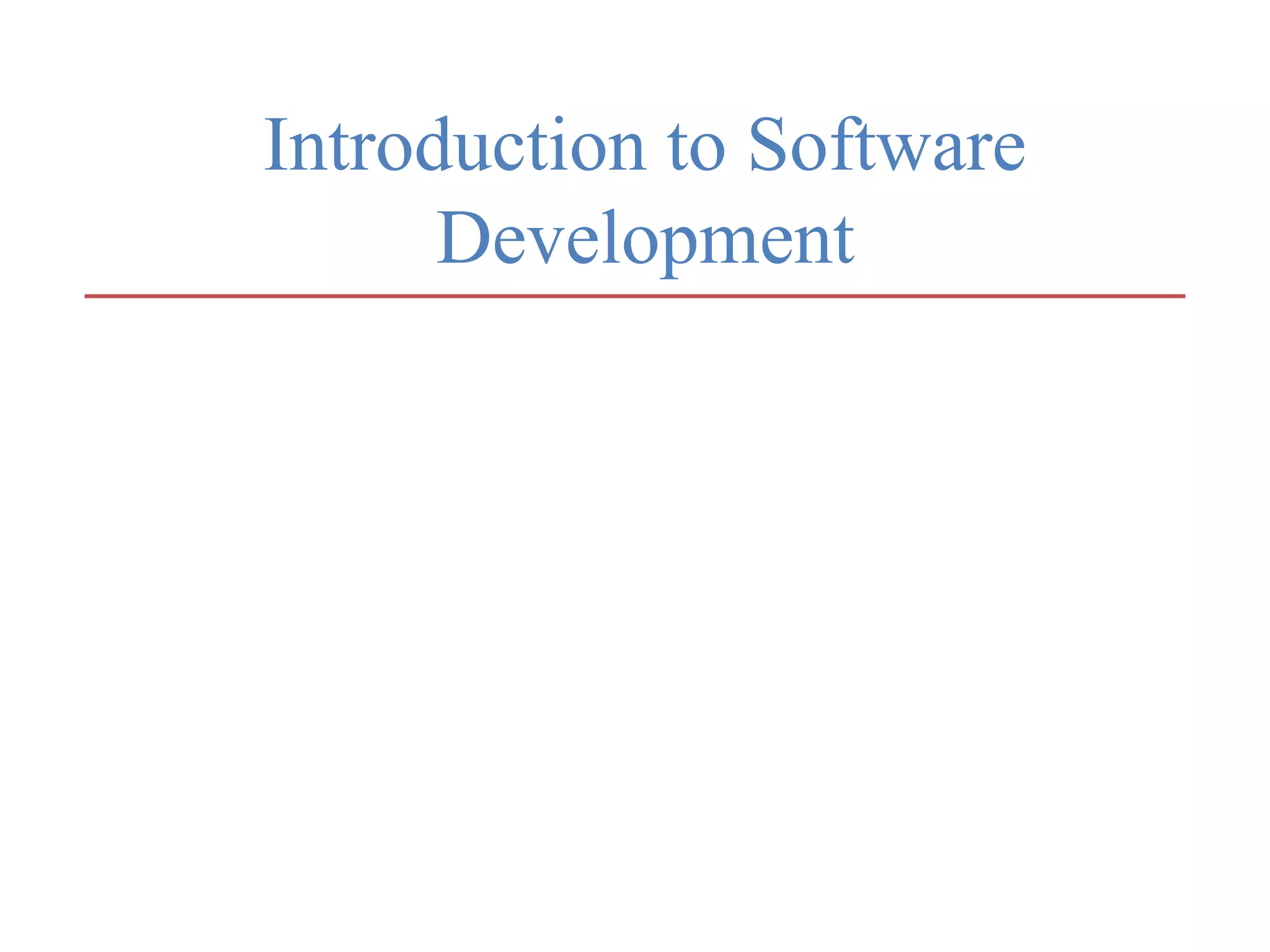 Lecture 1 Intro To Software Development Ppt Computer Software And