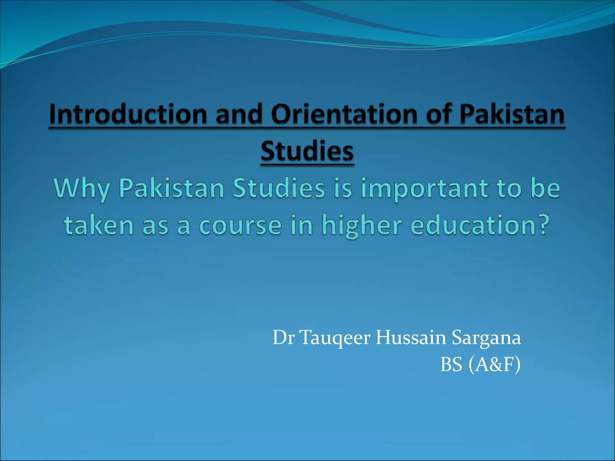 Lecture-1-Introduction-and-Orientation-of-Pakistan-Studies-Why-Pakistan ...