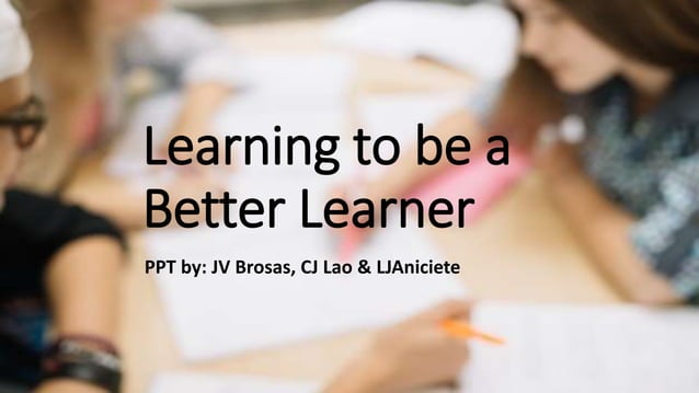 Learning to be a better learner.pptx | Educational Assessment | Education
