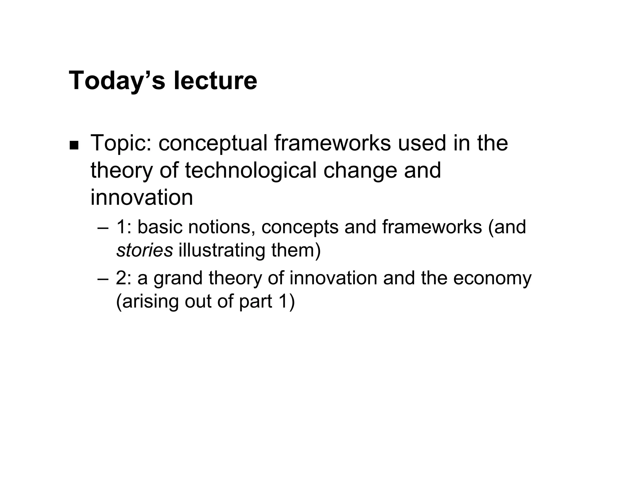 Lecture 1 - The economic impact of technological change and innovation ...