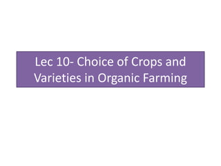 Lecture -10.pptx- Organic Crop Production Requirements | PPTX