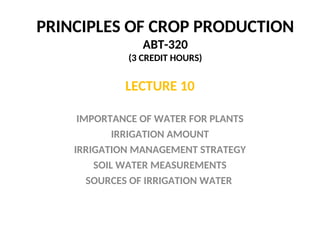 PRINCIPLES OF CROP PRODUCTION, IRRIGATION REQUIREMENT | PPT