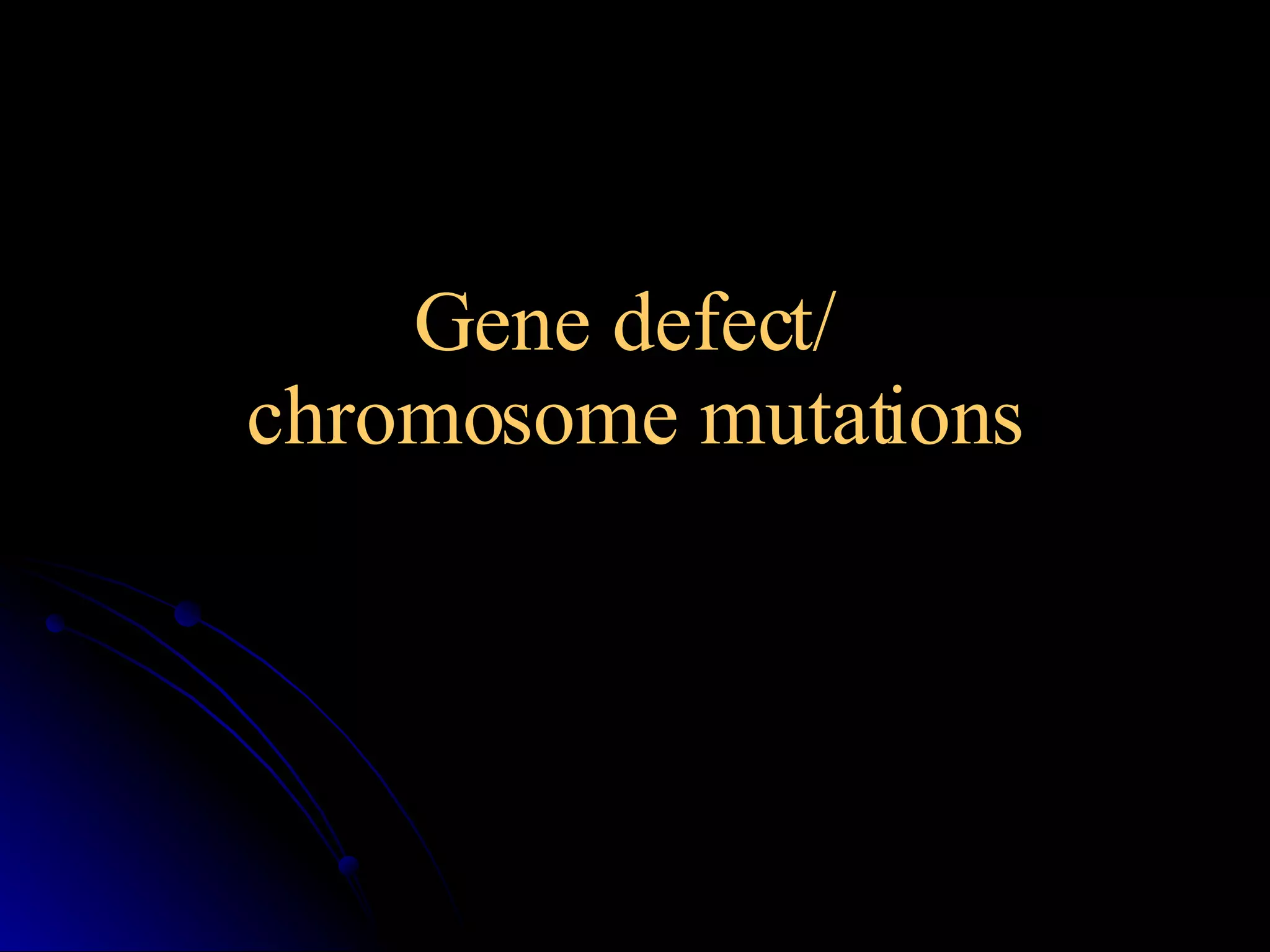 Gene Defects | PPT