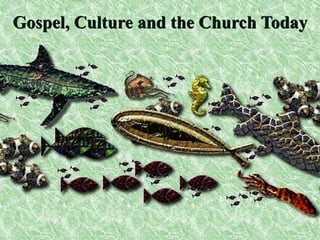 Lecture 10- Gospel, Culture & The Church Today | PPSX