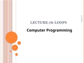 Control-structure - while loop and do-while loop.pptx | Programming Languages | Computing