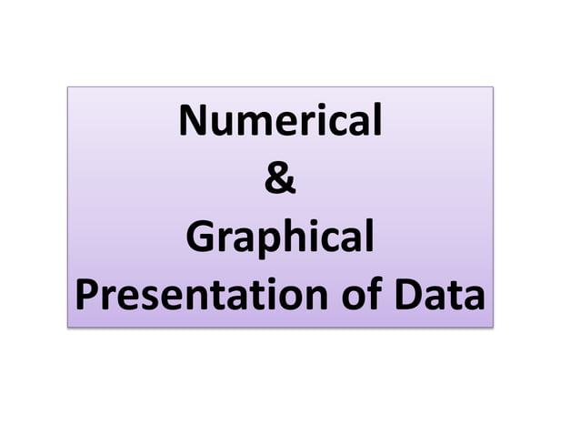 Numerical & graphical presentation of data | PPTX