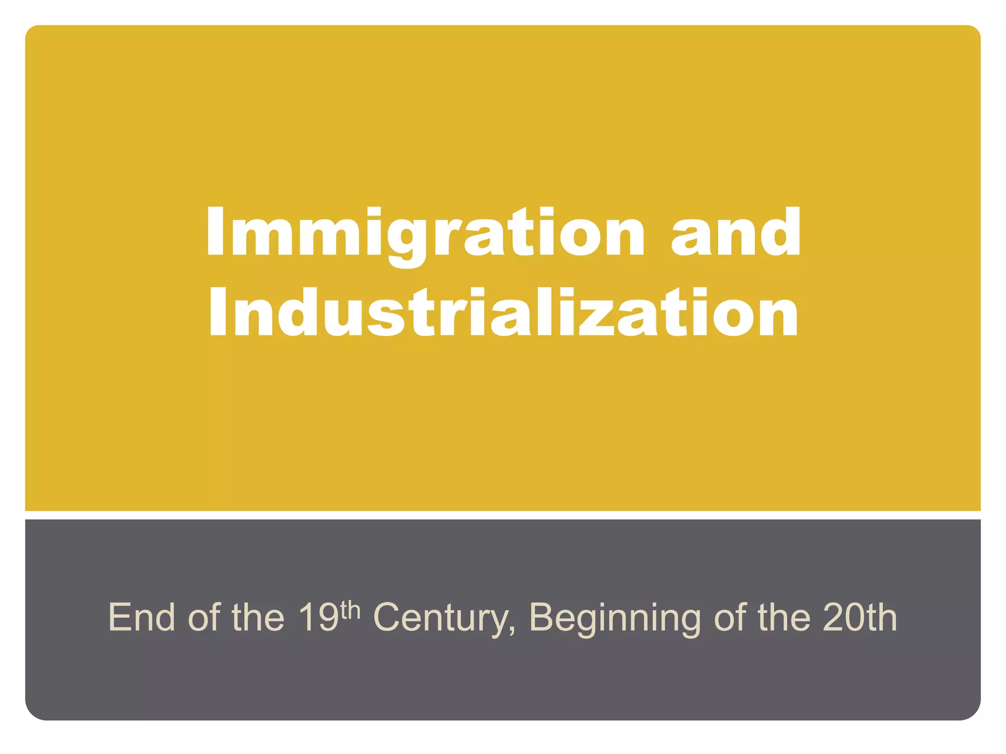 US History: Immigration and Industrialization | PPT