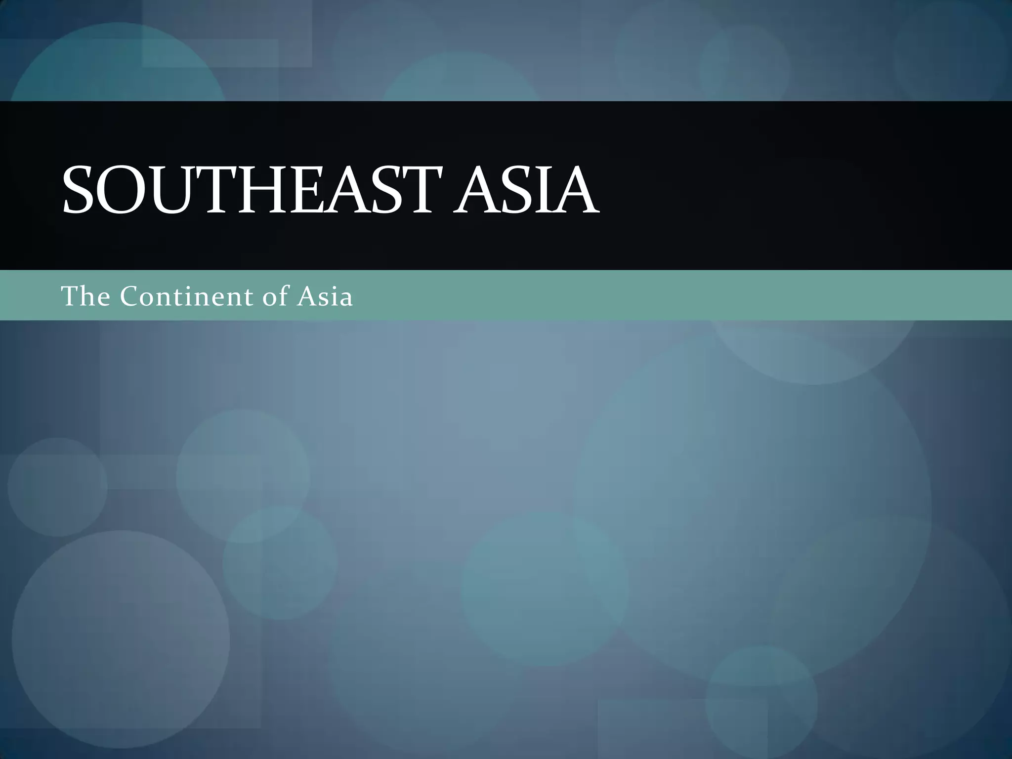 Geography: Southeast Asia | PPTX