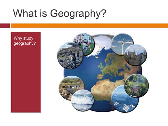 Geography: Intro to Geography and the Themes | PPT