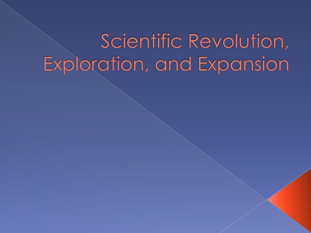 World History: Scientific Revolution, Exploration, and Expansion | PPT