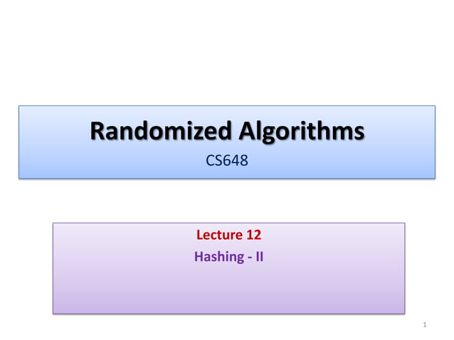 Lecture 12 Cs648 2013 Randomized Algorithms Ppt