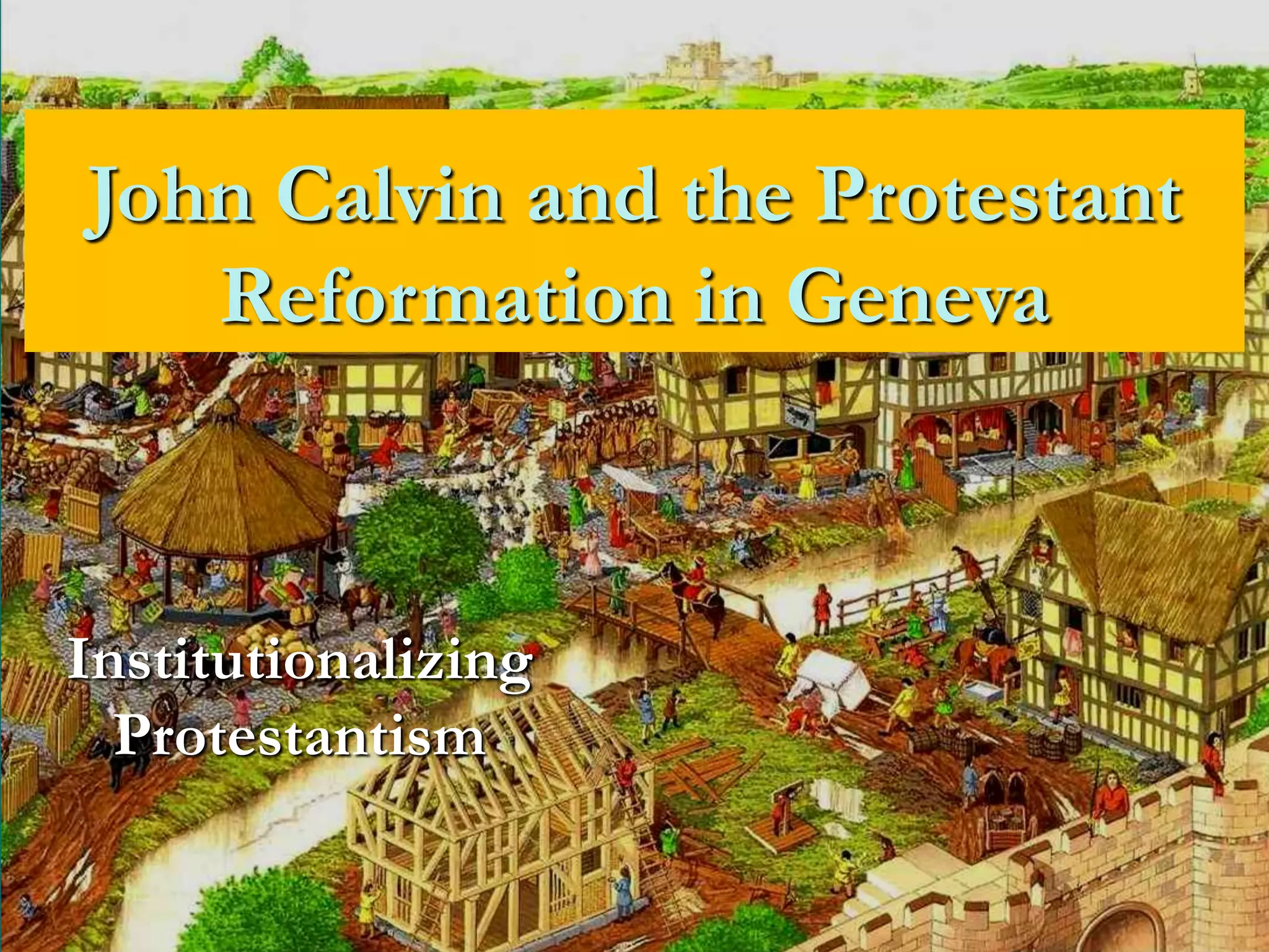 Lecture 14; John Calvin | PPT
