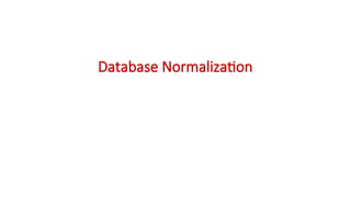 Database normalization is a systematic process used in database design to organize data ...