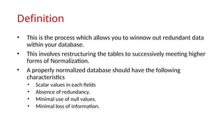 Database normalization is a systematic process used in database design to organize data ...