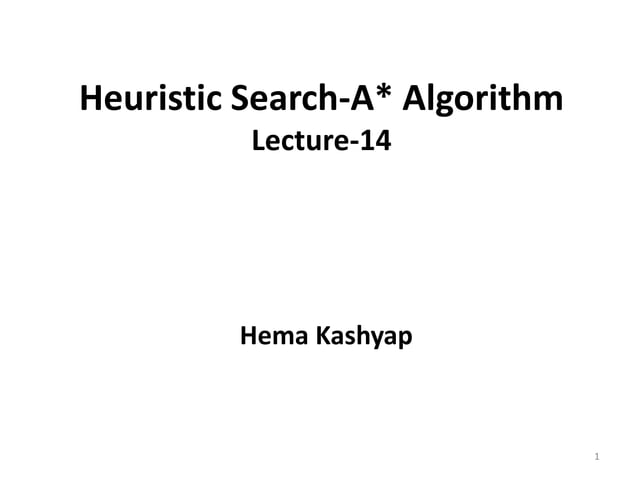 Lecture 14 Heuristic Search-A star algorithm | PPTX