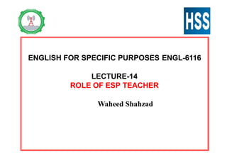 LECTURE-14cv THE ROLE OF ESP TEACHER.pptx