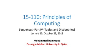 Lecture-15-Tuples-and-Dictionaries-Oct23-2018.pptx