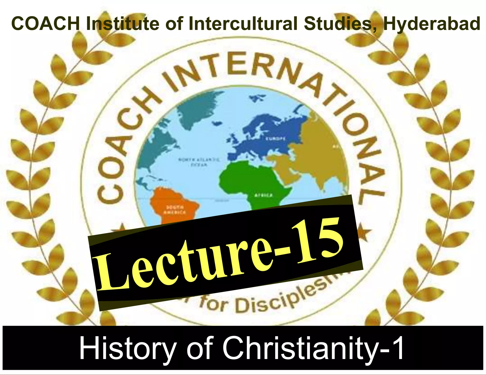 Lecture 16: History of Christianity | PPTX | Religion & Spirituality