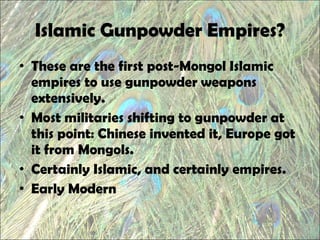 Ottoman, Safavid, Mughal: Islamic Gunpowder Turkic Empires | PPT ...