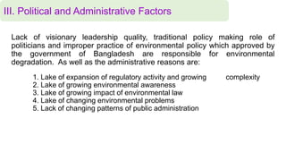 Environmental degradation and-development_in_bangladesh | PPTX