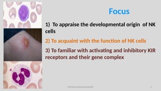 Lecture-16 Natural Killer Cell and its anti-cancerous attributes pptx ...