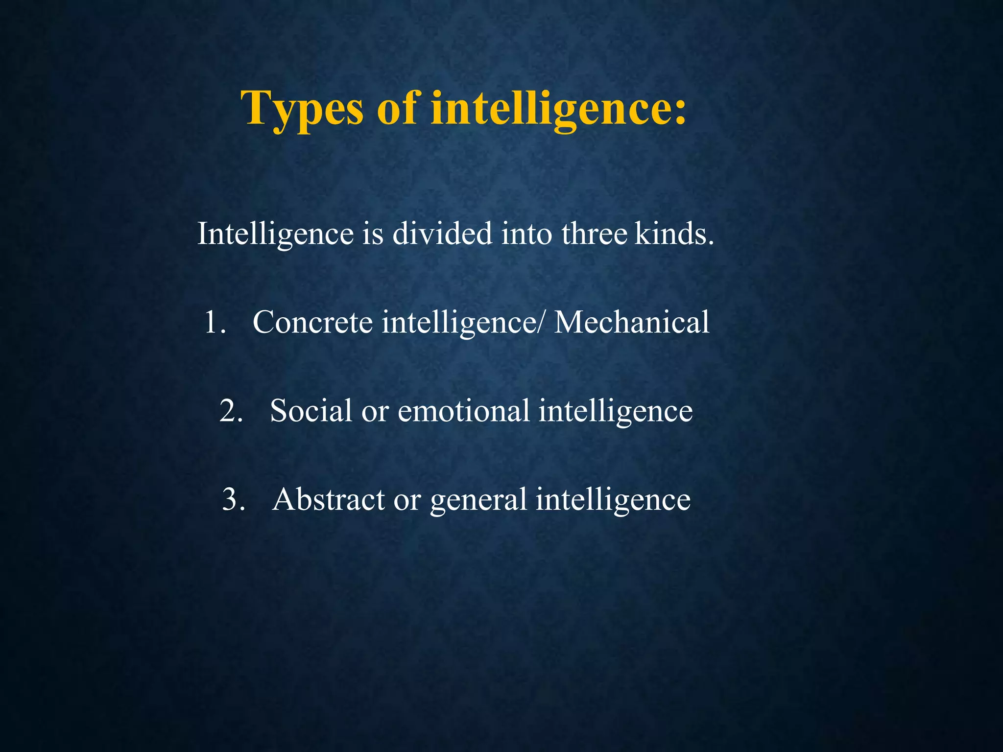 intelligence- meaning, types, factors, theories | PPTX
