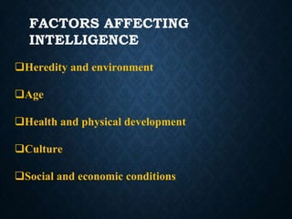 intelligence- meaning, types, factors, theories | PPTX