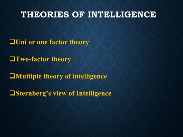 intelligence- meaning, types, factors, theories | PPTX