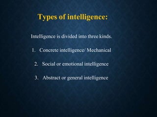 intelligence- meaning, types, factors, theories | PPTX