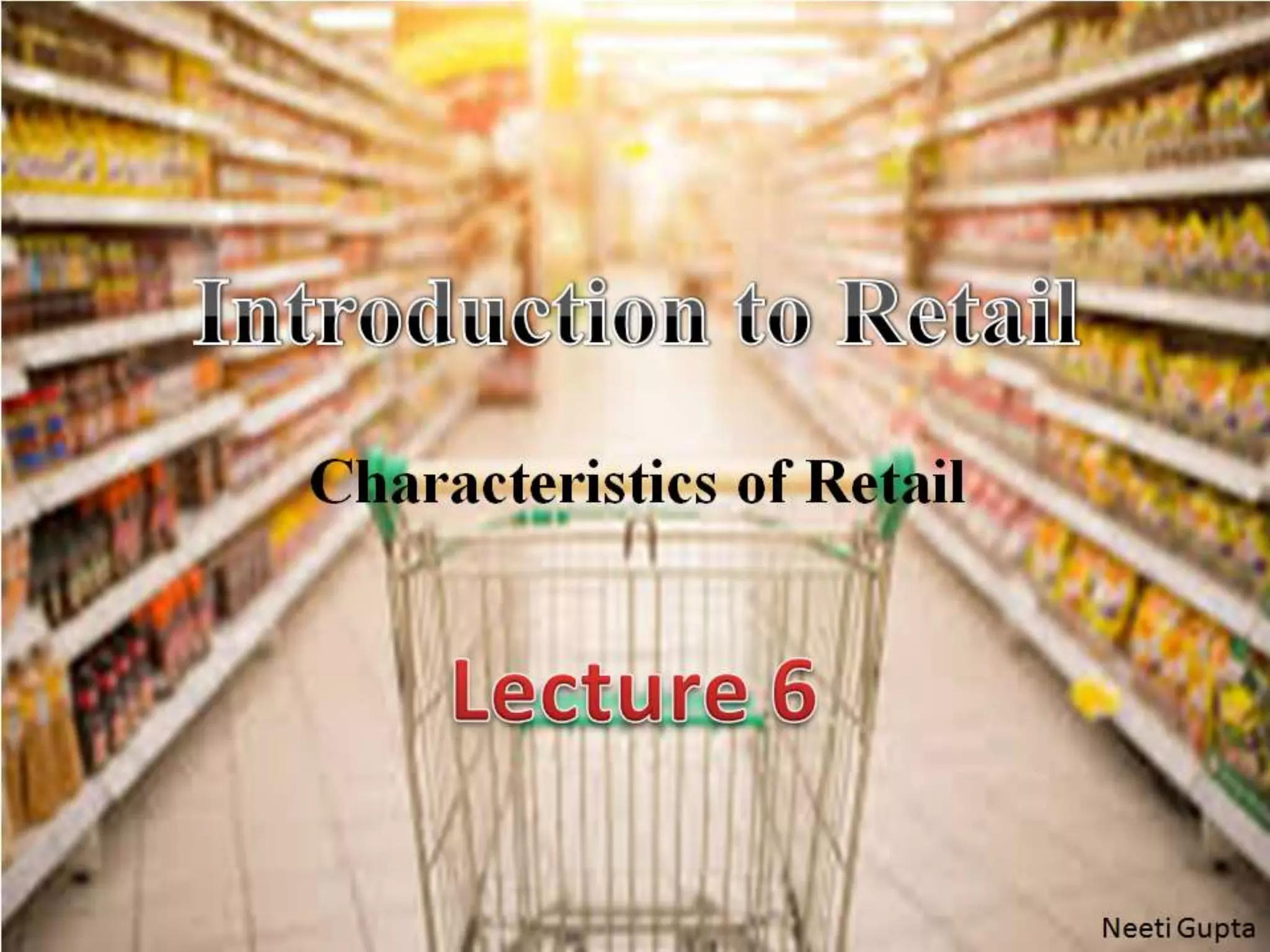 Characteristics of Retail | PPTX