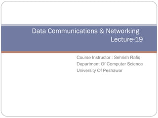 Lecture 19 | PPT | Computer Networking | Computing