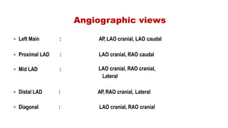 coronary angiography, LV angiogram and coronary anomalies | PPTX