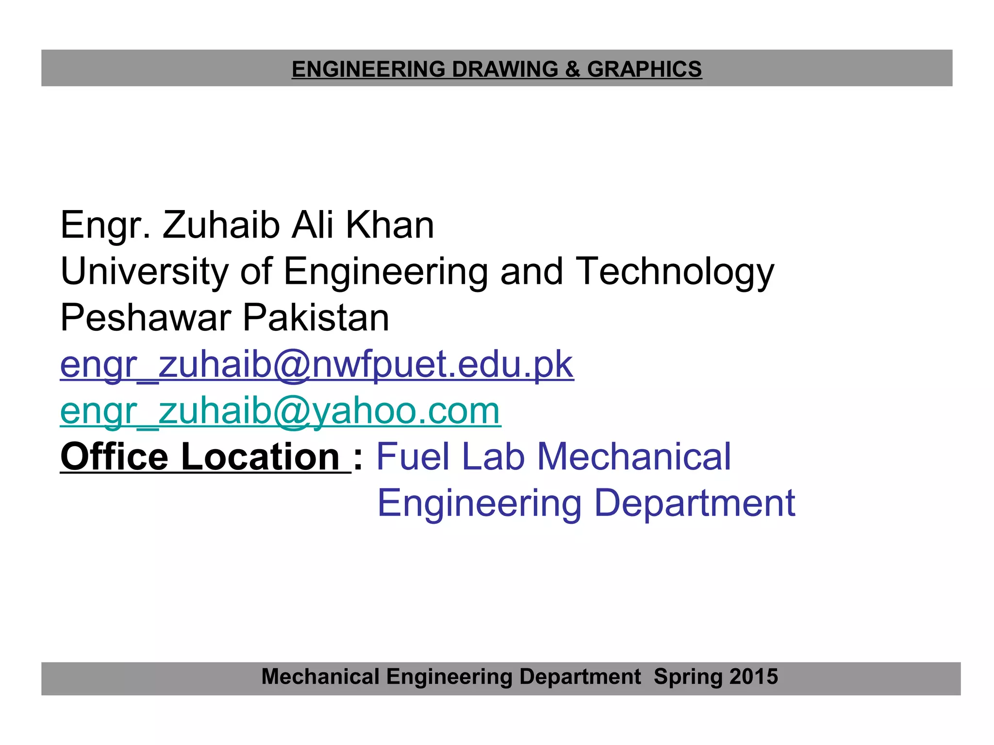 Engineering Drawning & Graphics-Introduction,types &other information-Lecture 1-By Engr Zohaib ...