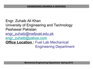 Engineering Drawning & Graphics-Introduction,types &other information-Lecture 1-By Engr Zohaib ...