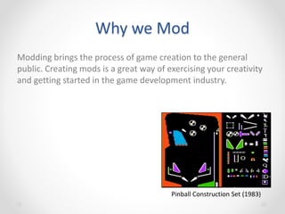 Game Modding Lecture 2 | PPTX