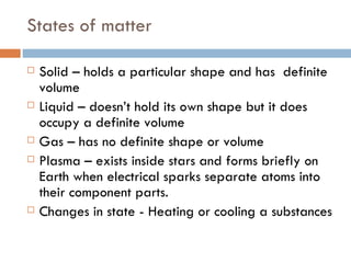 Lecture 2: Matter, Elements and Compounds, States of Matter, Physical ...