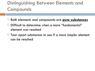 Lecture 2: Matter, Elements and Compounds, States of Matter, Physical ...