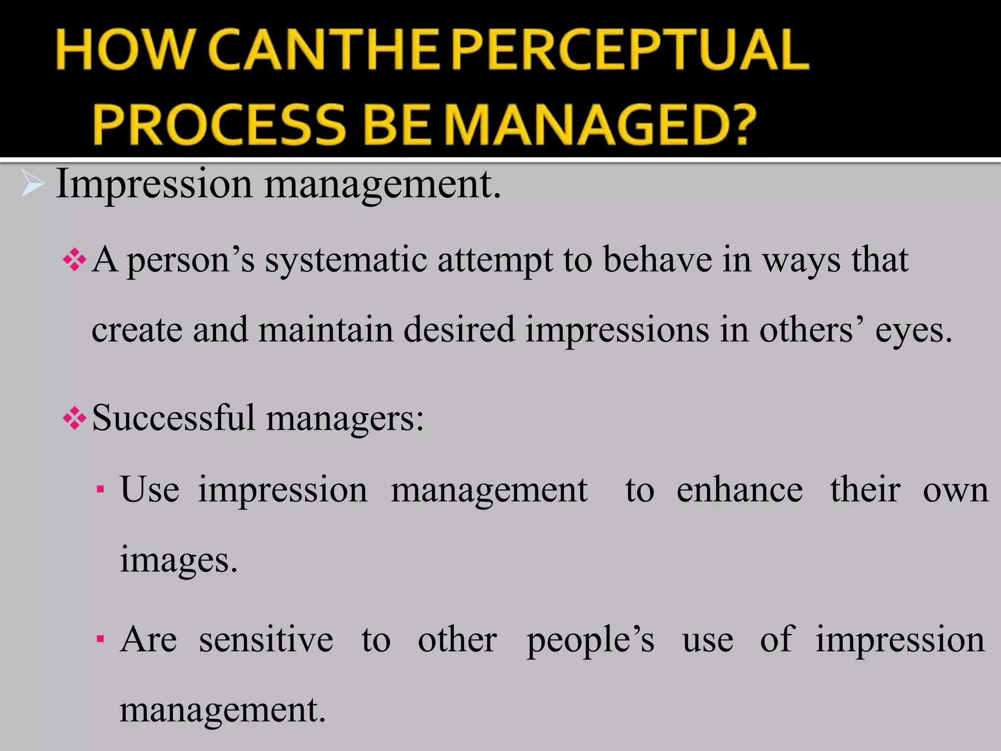perception- Meaning, Definition, Stages, Factors | PPTX