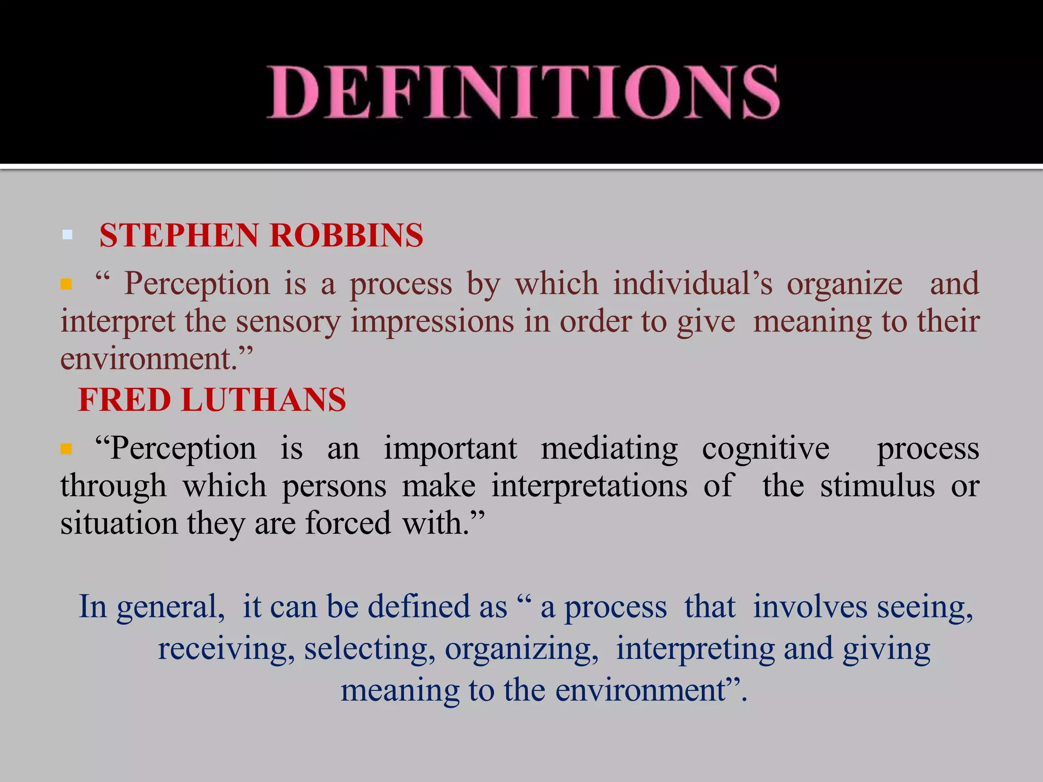 perception- Meaning, Definition, Stages, Factors | PPT