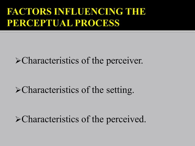 perception- Meaning, Definition, Stages, Factors | PPTX