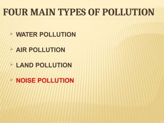 Lecture-22 Main Types environmental pollutions.pptx