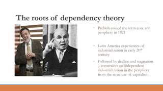 Modernization Theory dependency Theory Early Development | PPT