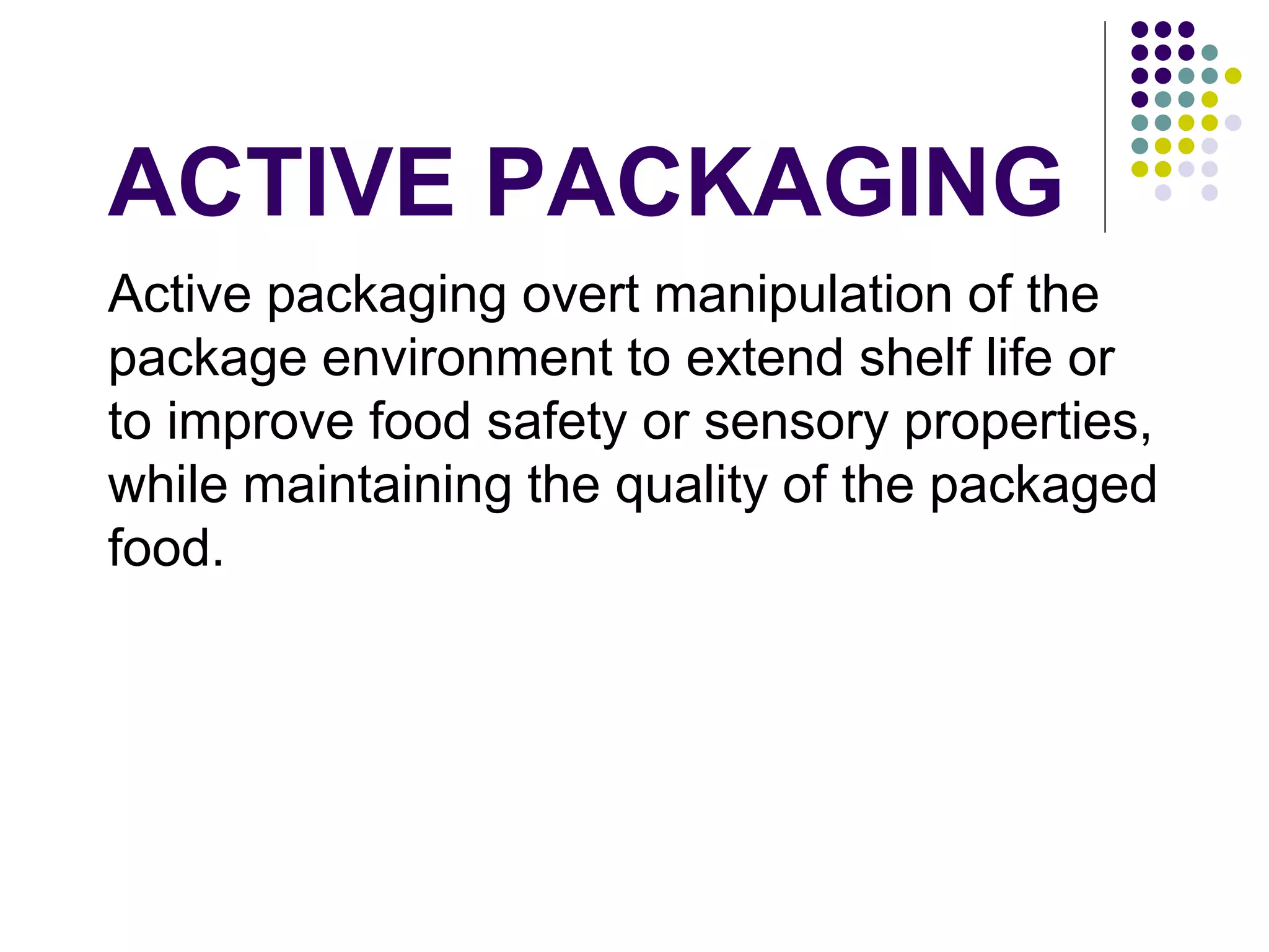 Lecture 2 active & intelligent packaging by dr. pragya mishra fpm ddu ...