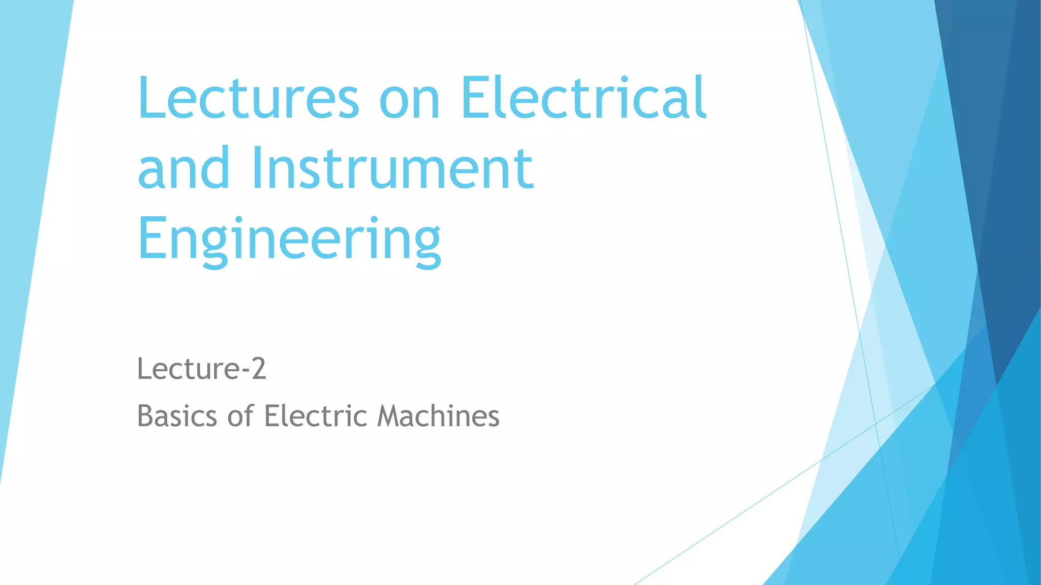 Lecture 2 basics of electric machines | PDF