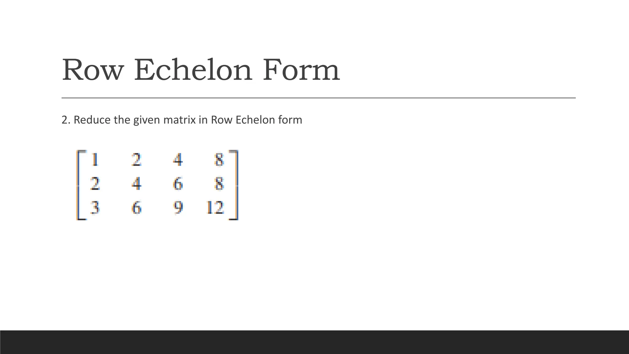 Lecture-3-row echelon matrix lecture .pptx