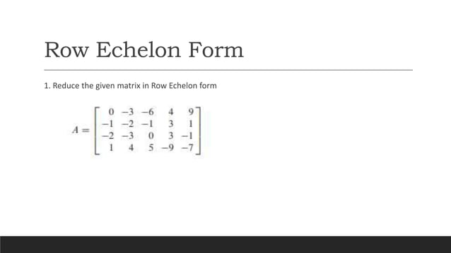 Lecture-3-row echelon matrix lecture .pptx