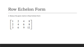 Lecture-3-row echelon matrix lecture .pptx