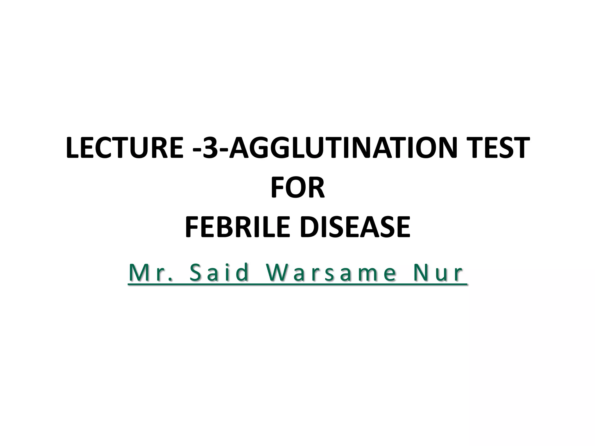 Lecture 3- agglutination test for | PPTX