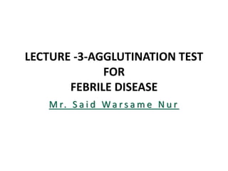 Lecture 3- agglutination test for | PPTX