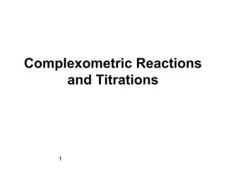 Lecture 313 complexometric reactions and titrations | PPT